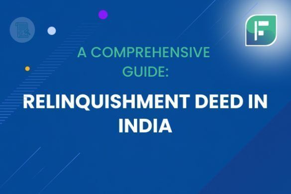 Understanding Relinquishment Deed in India - StartupFino