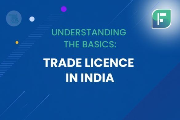 Understanding the Basics of Trade Licence in India - StartupFino