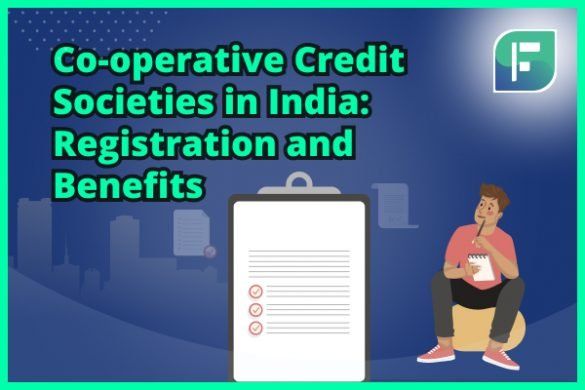 Co-operative Credit Societies in India: Registration & Benefits