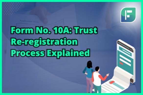 Form No. 10A: Trust Re-registration Process Explained