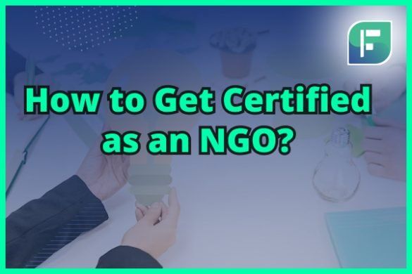 How to Get Certified as an NGO? - StartupFIno