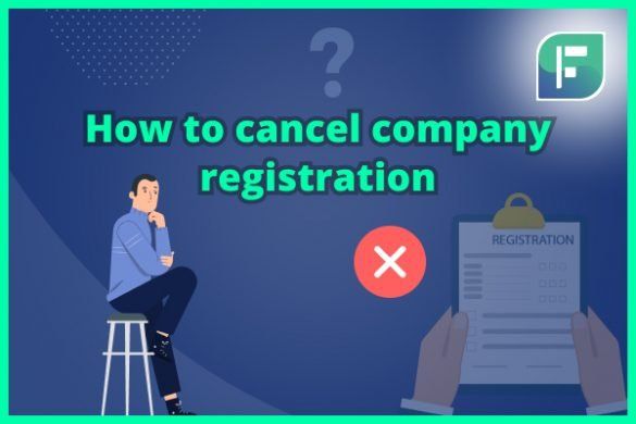 How to Cancel Company Registration?