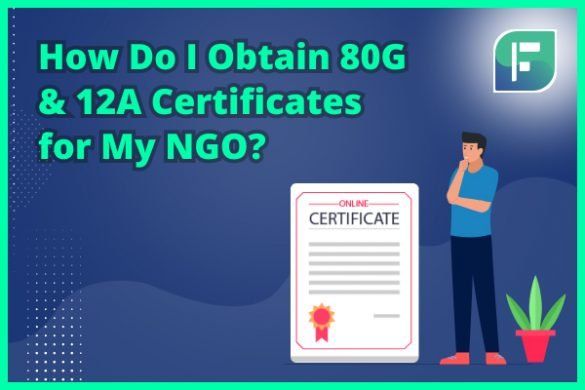 Obtain 80G and 12A Certificates for My NGO - StartupFino