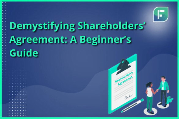 Demystifying Shareholders Agreement: A Beginner’s Guide