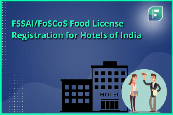FSSAI/FoSCoS Food License Registration for Hotels of India