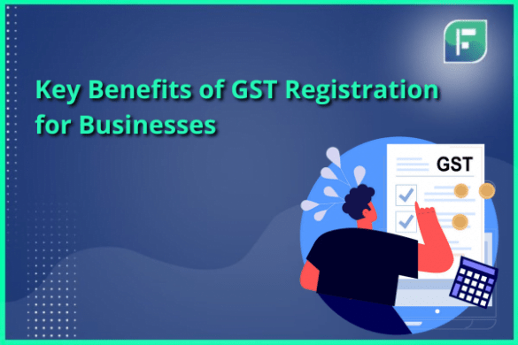 Key Benefits of GST Registration for Businesses