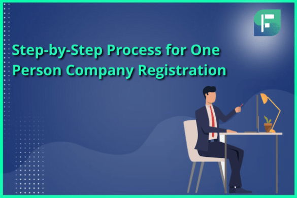 Step-by-Step Process for One Person Company Registration