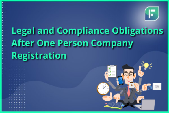 Legal and Compliance Obligations After One Person Company Registration