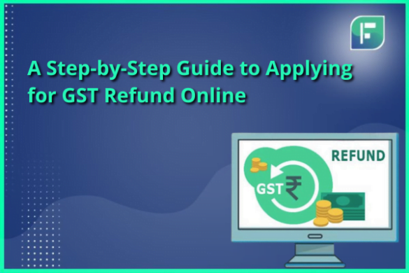 Let’s understand the Process of GST Refund
