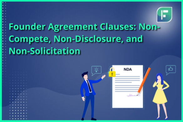 Founder Agreement Clauses: Non-Compete, Non-Disclosure, and Non ...