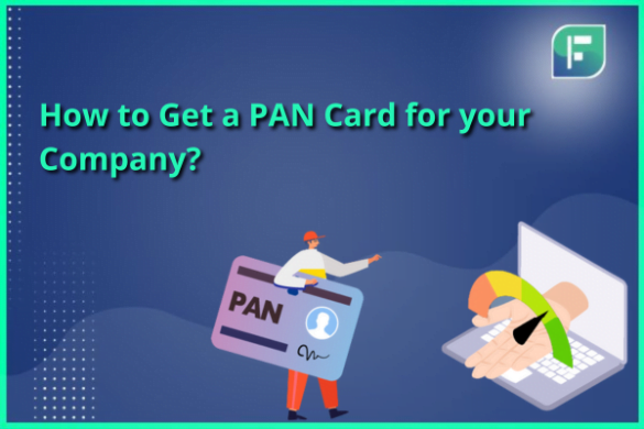 How to Get a PAN Card for your Company?