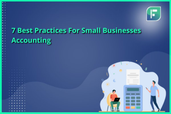 7 Best Practices For Small Businesses Accounting - StartupFino