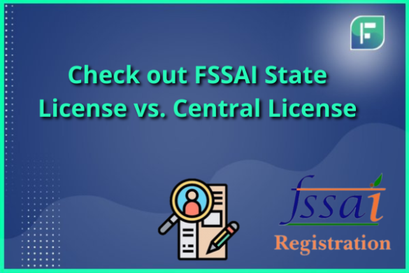 FSSAI State License vs. Central License - StartupFino