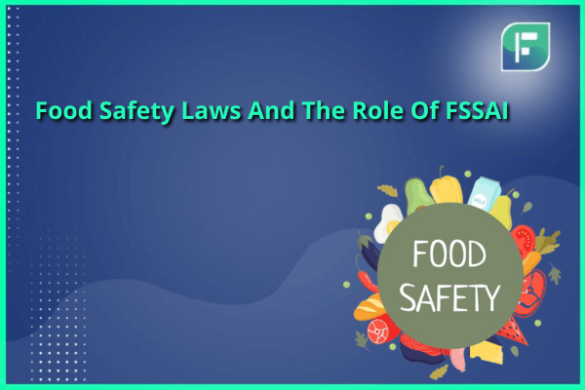 Food Safety Laws And The Role Of FSSAI