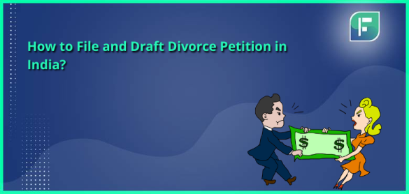 How to File and Draft Divorce Petition in India?