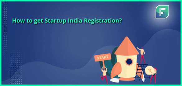 How to get Startup India Registration? - StartupFino