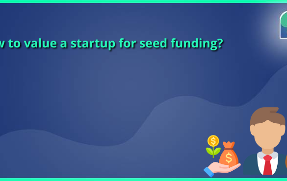 Seed Funding: Definition, Goals and Importance for Startups - Startupfino