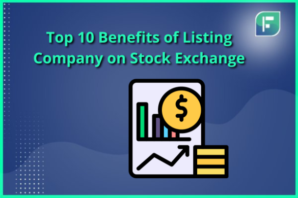 Top 10 benefits of listing Company on the Stock Exchange