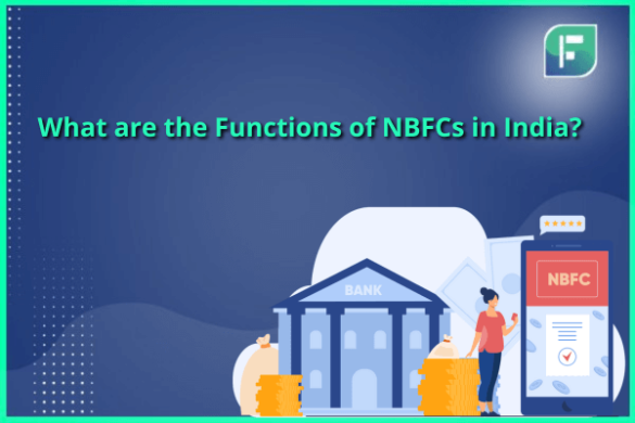 What are the Functions of NBFCs in India? - StartupFino