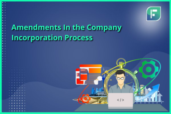 Amendments In Company Incorporation Process - StartupFino