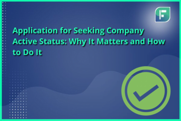 Application for Seeking Company Active Status: Why It Matters and How ...