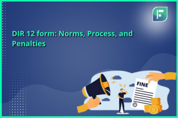 DIR 12 form: Norms, Process, and Penalties - StartupFino