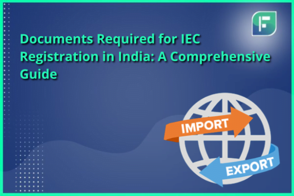 Documents Required for IEC Registration in India - StartupFino