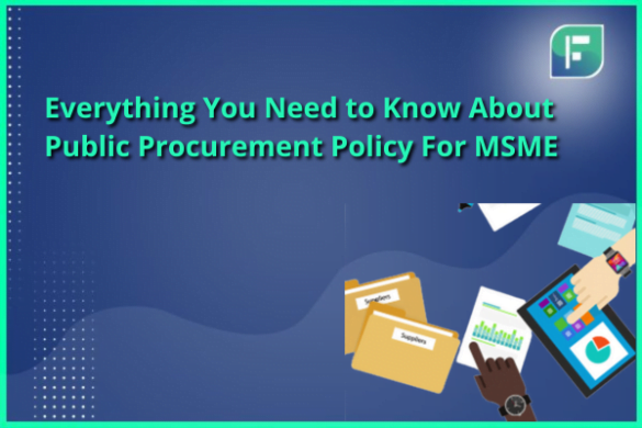 Everything You Need to Know About Public Procurement Policy For MSME