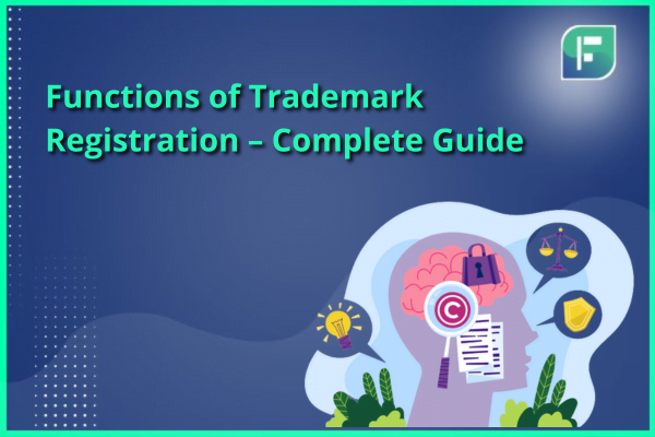 Functions of Trademark Registration – Complete Guide