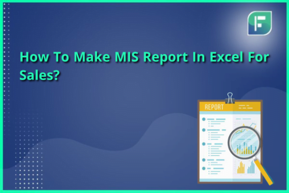 How To Make MIS Report In Excel For Sales?