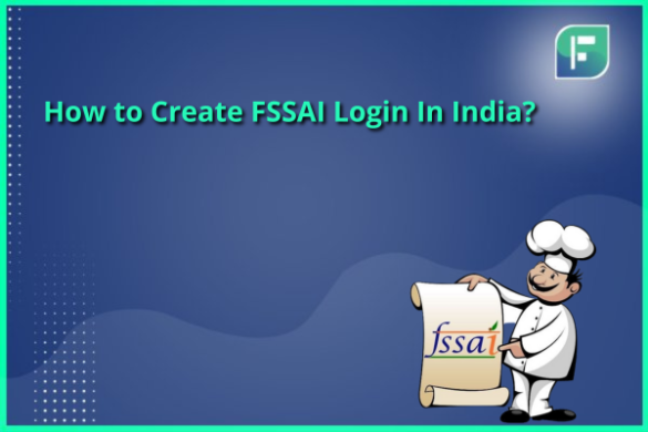 How to Create FSSAI Login In India? - StartupFino
