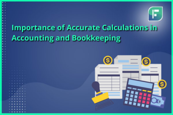 Importance of Accurate Calculations in Accounting & Bookkeeping