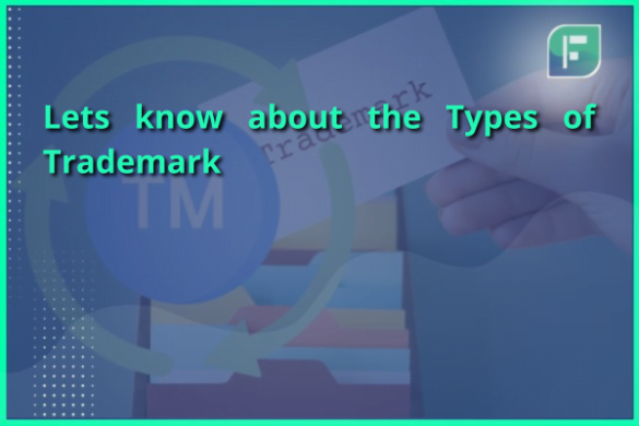 Lets know about the Types of Trademark