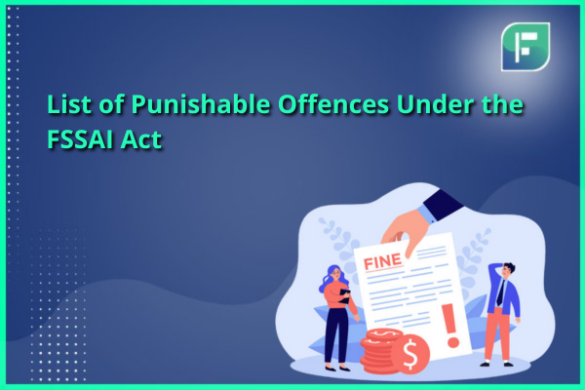 List of Punishable Offences Under the FSSAI Act - StartupFino