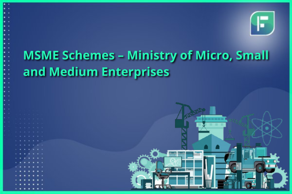 MSME Schemes – Ministry of Micro, Small and Medium Enterprises