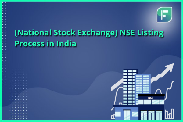 NSE (National Stock Exchange) Listing Process in India NSE (National Stock Exchange) Listing Process in India