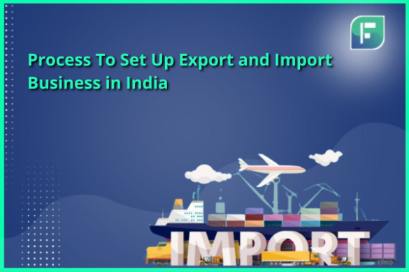 Process To Setup Export and Import Business in India - Startupfino