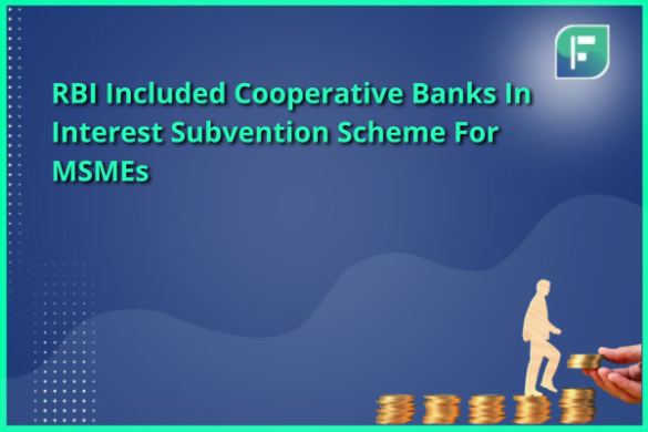 RBI Included Cooperative Banks In Interest Subvention Scheme For MSMEs