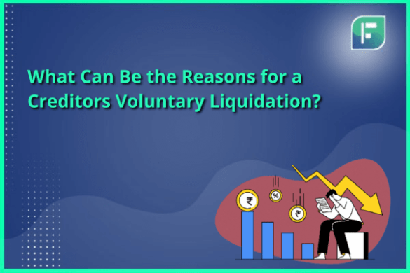 What Can Be Reasons for a Creditors Voluntary Liquidation?