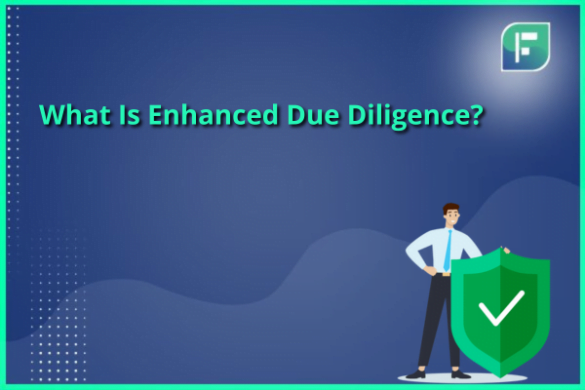 What Is Enhanced Due Diligence?