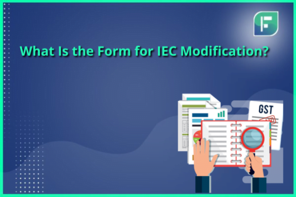 What Is Form for IEC Modification? - StartupFino