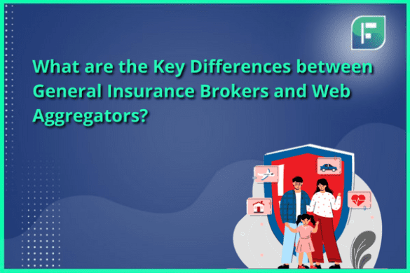 Differences between General Insurance Brokers and Web Aggregators
