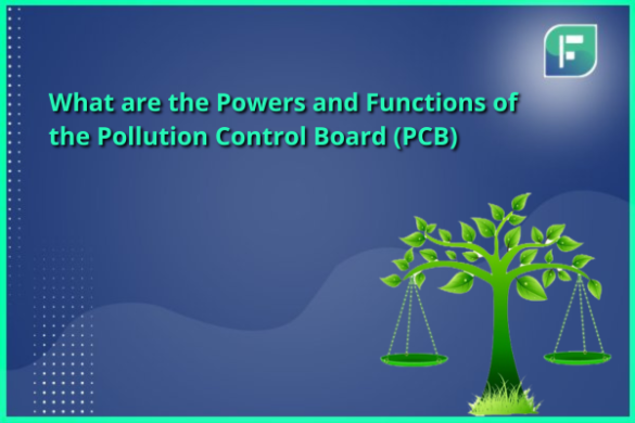 Powers and functions of Pollution Control Board (PCB) - Startupfino