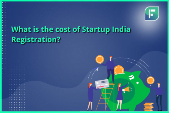 What is the cost of Startup India Registration? - StartupFino