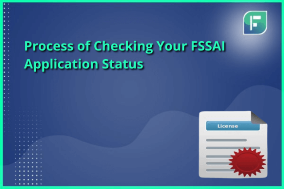 Process of Checking Your FSSAI Application Status - StartupFino