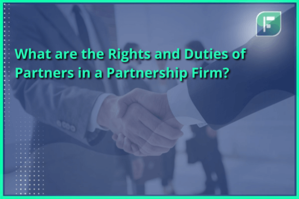 Rights and Duties of Partners in a Partnership Firm - StartupFino
