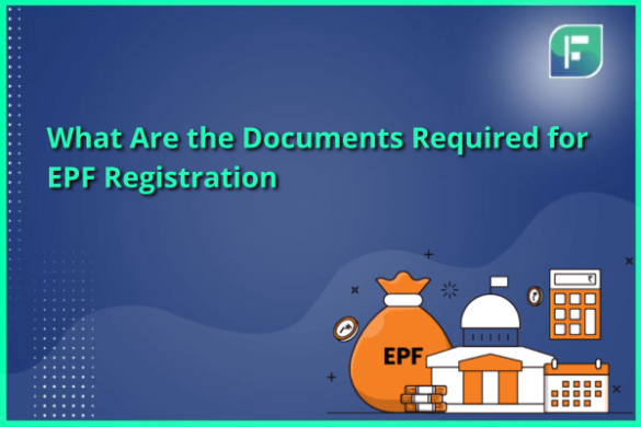 Documents Required for EPF Registration - StartupFino