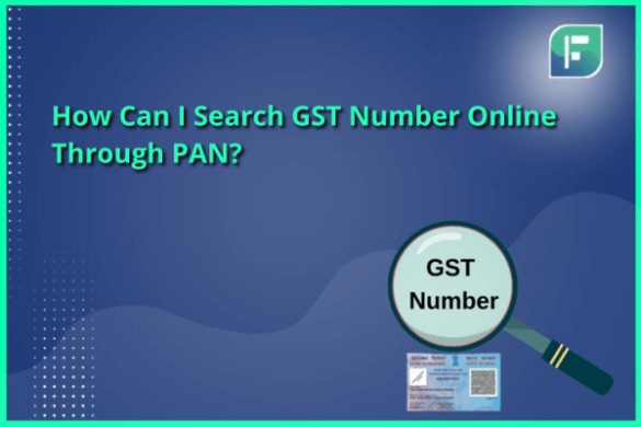 How Can I Search GST Number Online Through PAN?