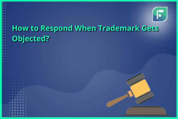 How to Respond When Trademark Gets Objected?