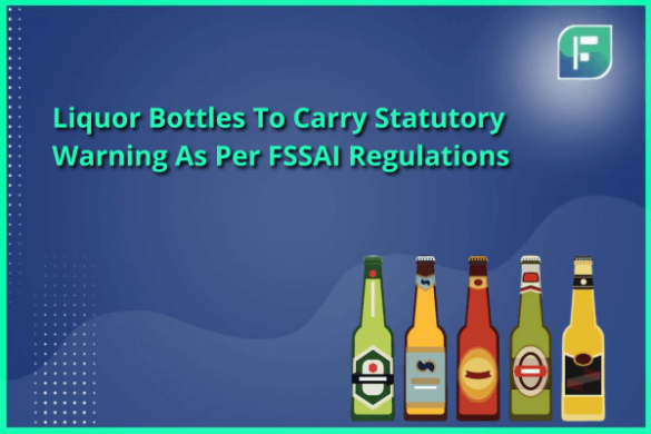 Liquor Bottles To Carry Statutory Warning As Per FSSAI Regulations